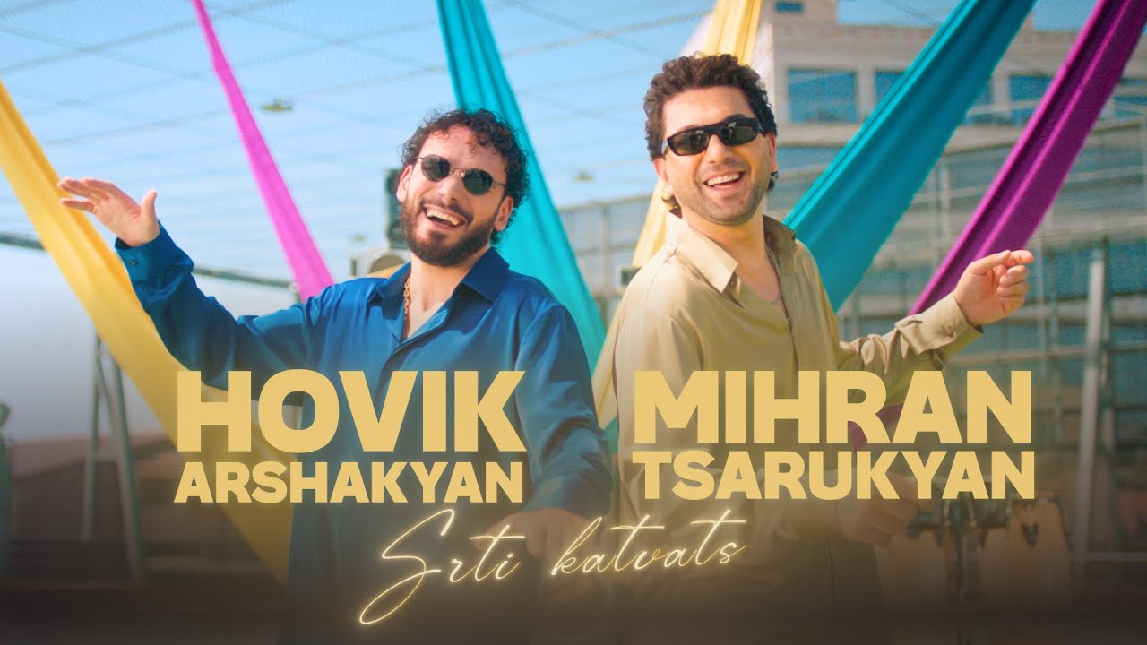 SRTI KATVATS by Mihran Tsarukyan & Hovik Arshakyan from Armenia | Popnable