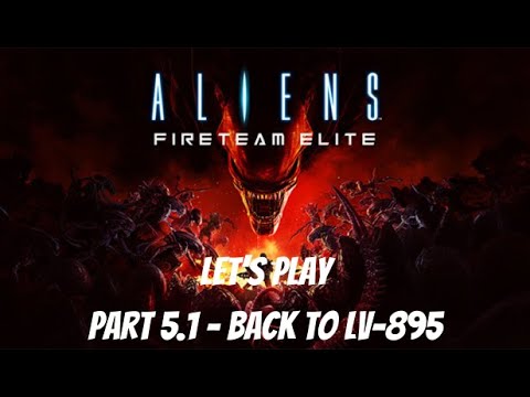Steam Community :: Video :: Let's Play - Aliens: Fireteam Elite | Back ...