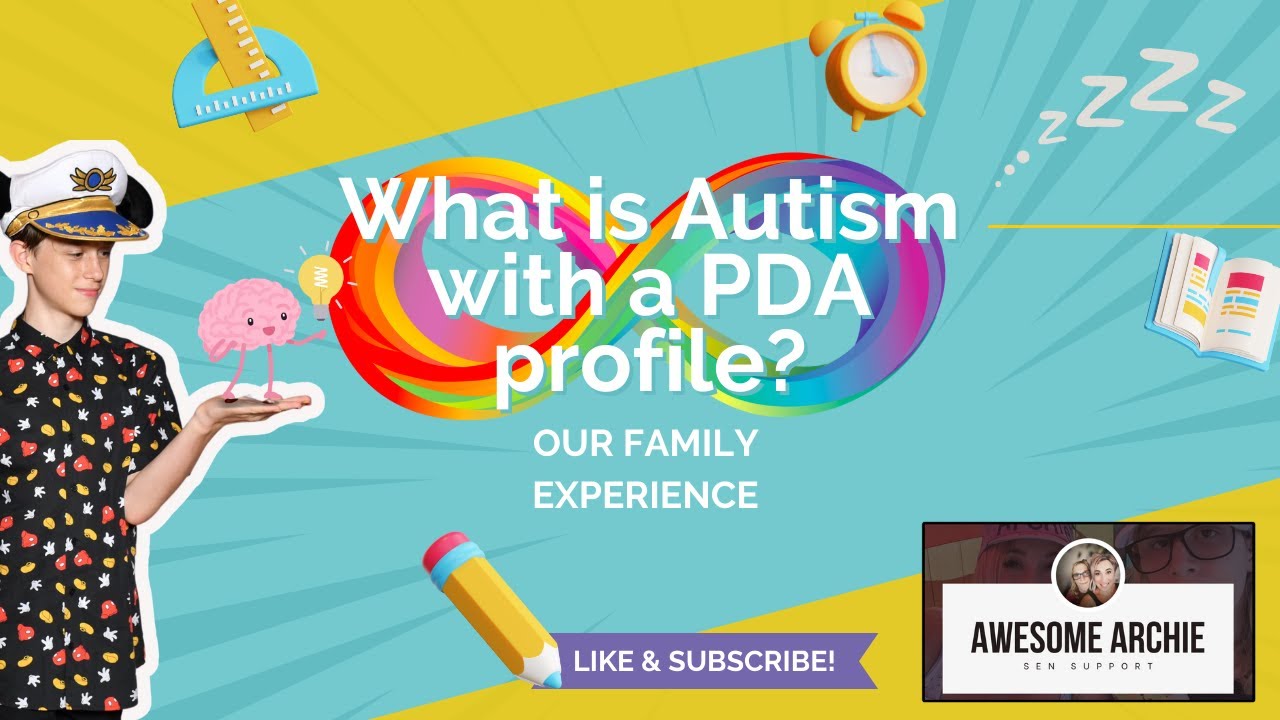 Autism with A PDA profile. Awesome Archie's guide!