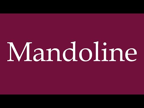 How to Pronounce ''Mandoline'' Correctly in German