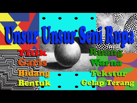 UNSUR UNSUR SENI RUPA | MENGENAL DASAR DASAR SENI RUPA