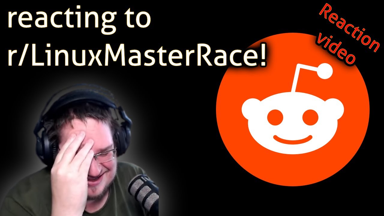 reacting to r/LinuxMasterRace!! What can go wrong :D