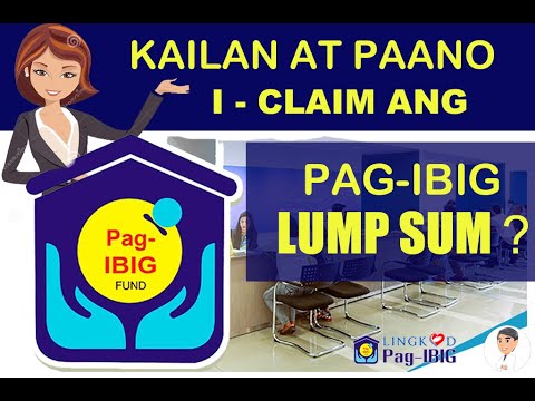 KAILAN AT PAANO I-CLAIM ANG PAG-IBIG LUMP SUM(2022)