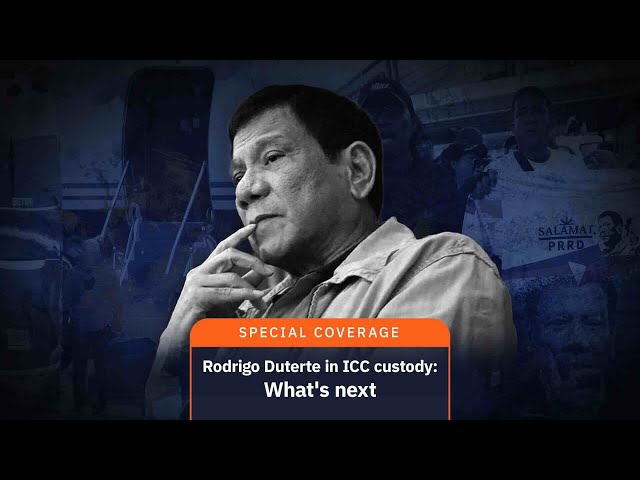SPECIAL COVERAGE: Rodrigo Duterte in ICC custody – What's next?