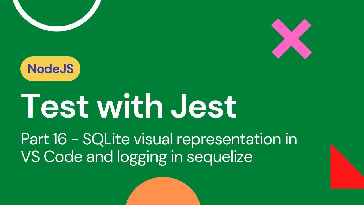 NodeJS Test with Jest - Part 16 - SQLite visual representation in VS Code and logging in sequelize