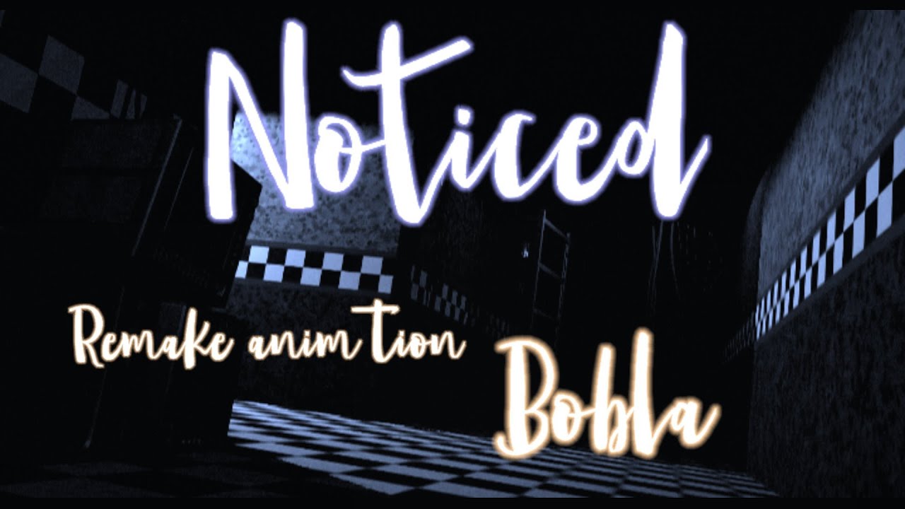 [P3d-Fnaf] Noticed - Remake @BOB8899