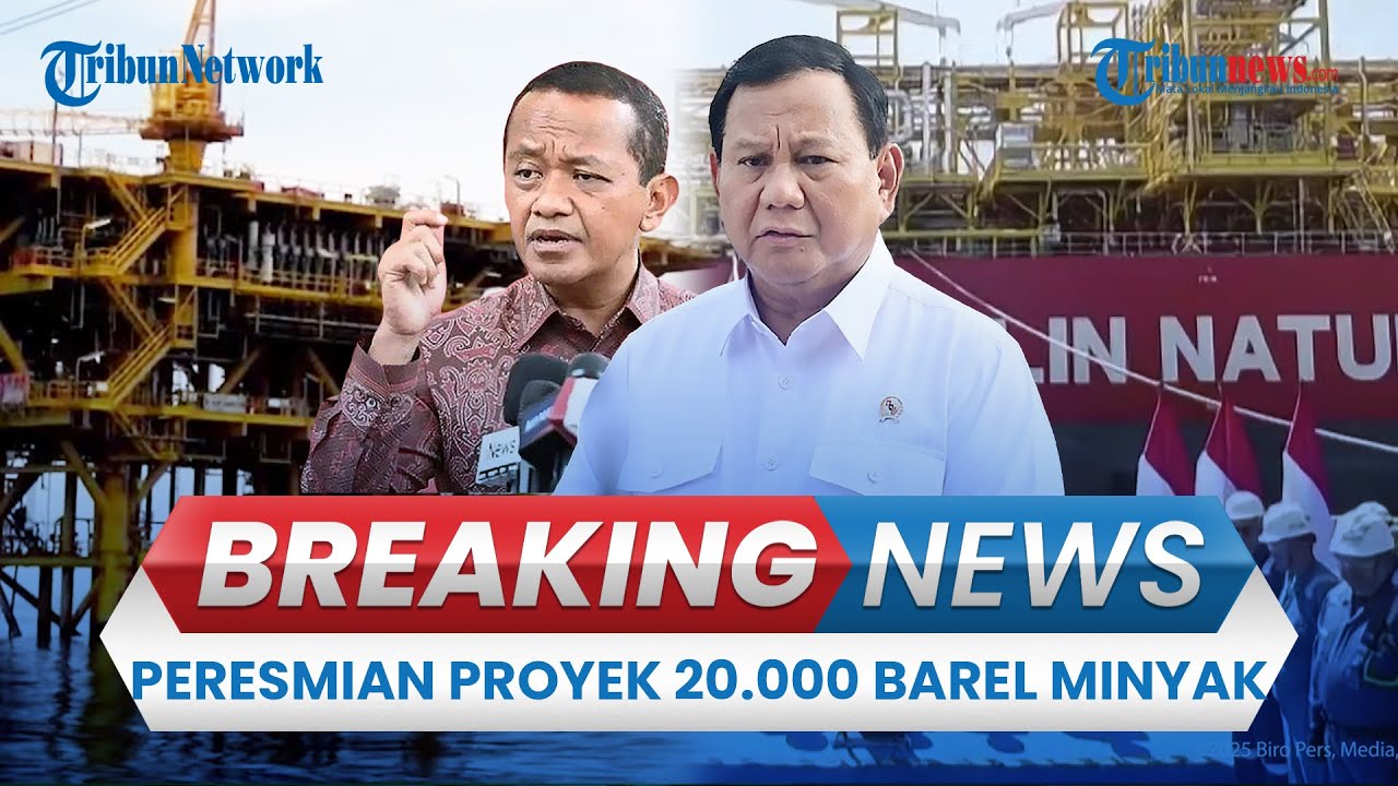 BREAKING NEWS: Presiden Prabowo Resmikan Produksi Perdana Lapangan ...