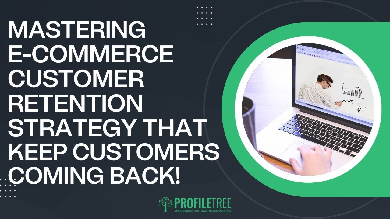 Mastering E-commerce Customer Retention Strategy - Keep Customers Coming Back!