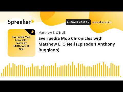 Everipedia Mob Chronicles hosted by Matthew E. O'Neil Wiki