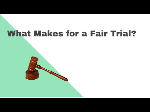 What Makes a Fair Trial a Fair Trial?