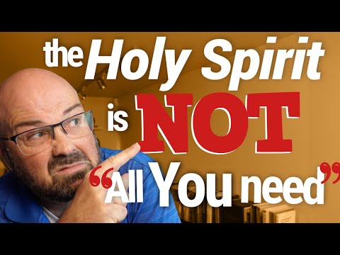 Holy Spirit: Enough for Bible Interpretation? (You also need THIS)