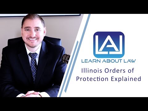 Illinois Orders of Protection | Learn About Law