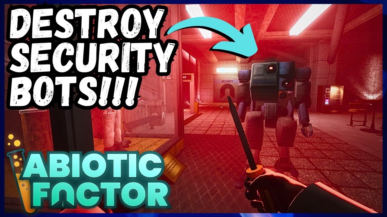 ABIOTIC FACTOR | How to Destroy Security Bots Easily