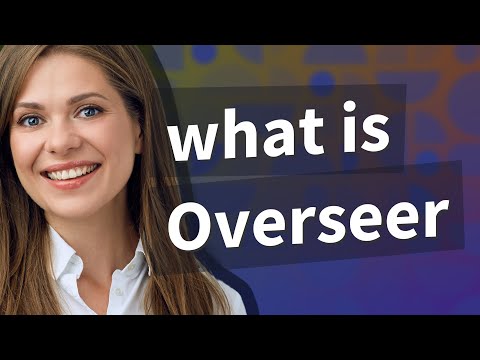 Overseer | meaning of Overseer