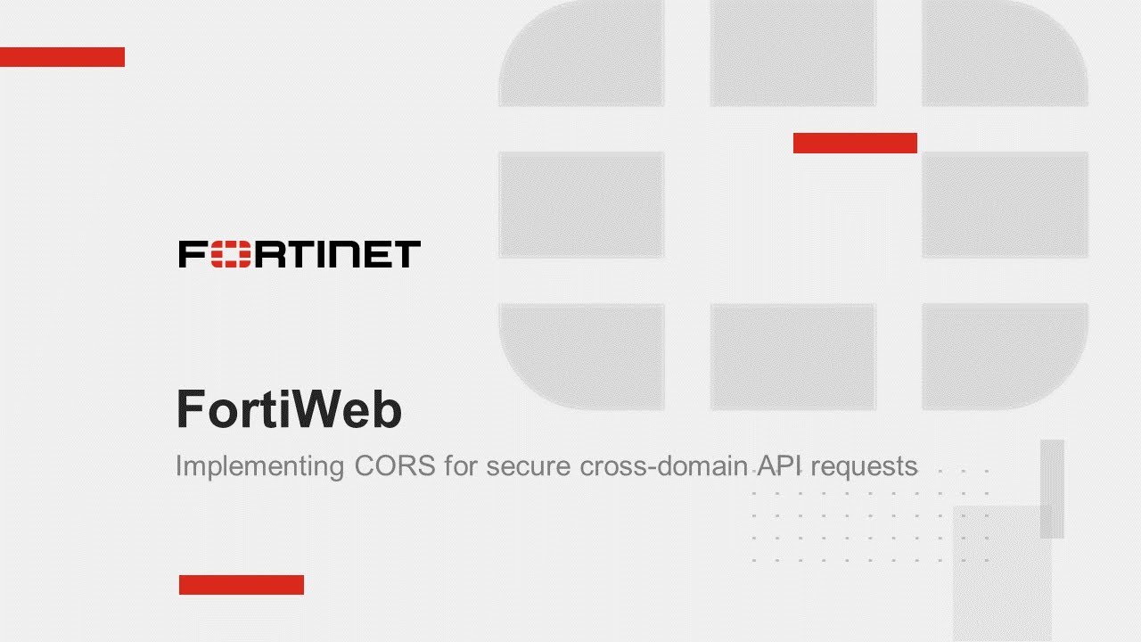 FortiWeb: Implementing CORS for secure cross-domain API requests​