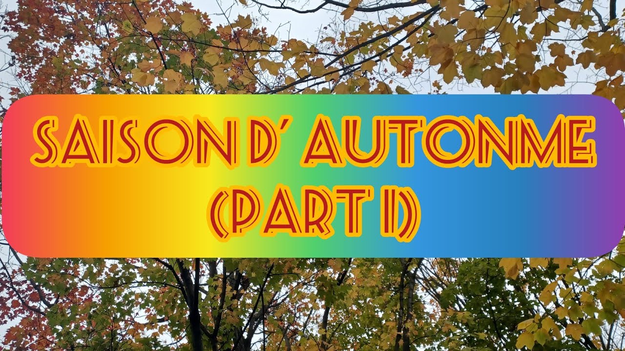 SAISON D' AUTOMNE(PART 1)🍁FALL SEASON CANADA2021🍁