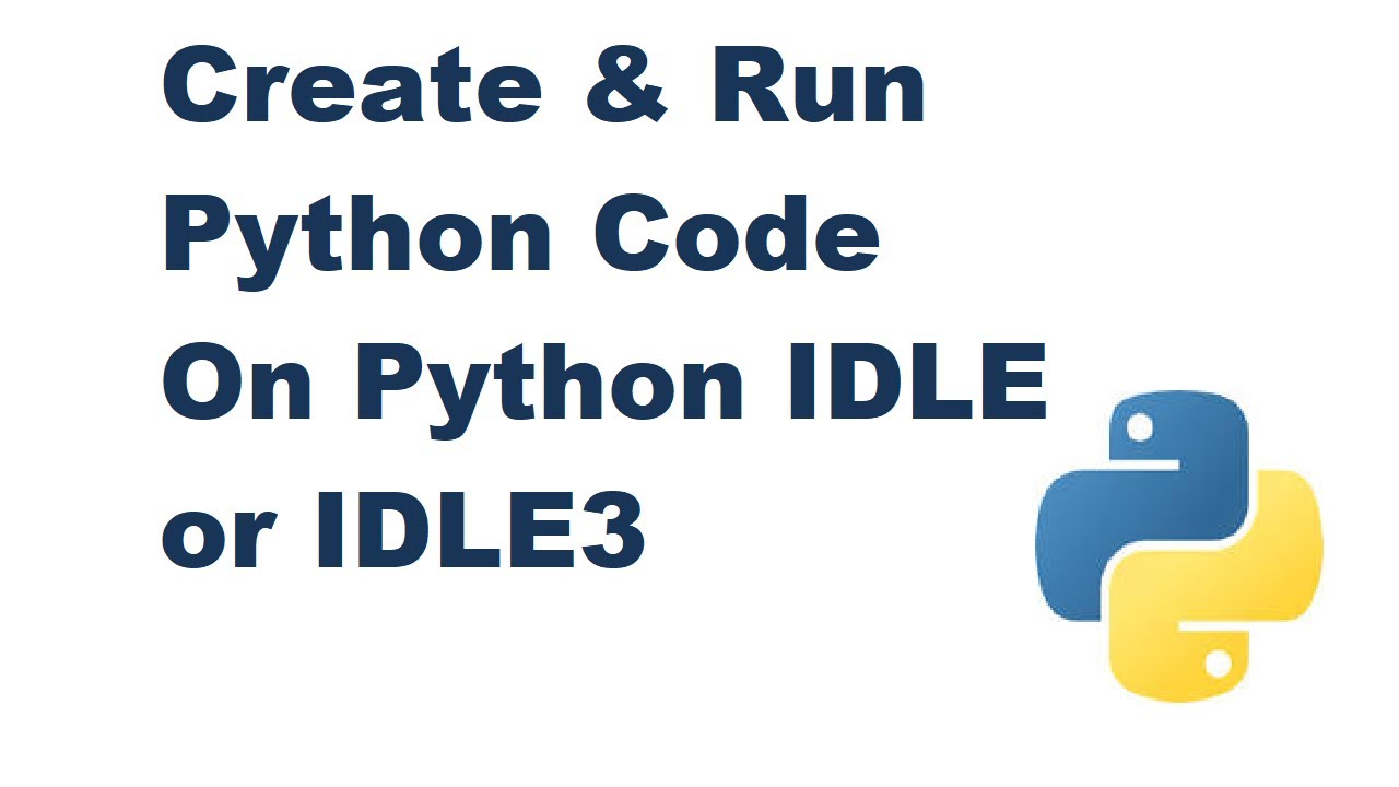 How to create and run python code on python idle