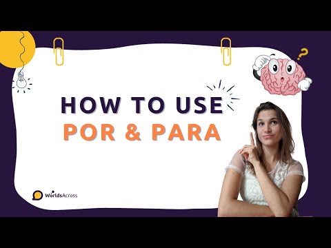 How to use ‘Por’ and ‘Para’ in Spanish?
