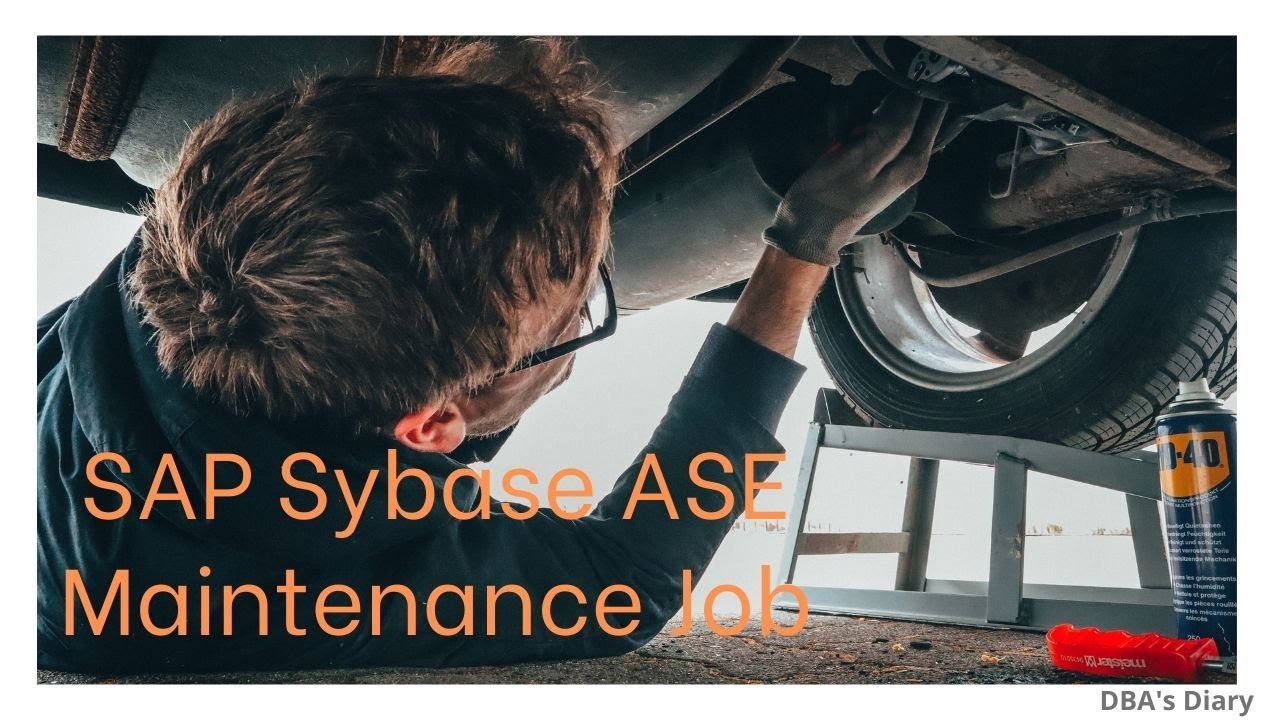Tutorial on SAP Sybase ASE Maintenance Job