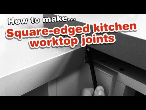 How to joint square edged kitchen worktops