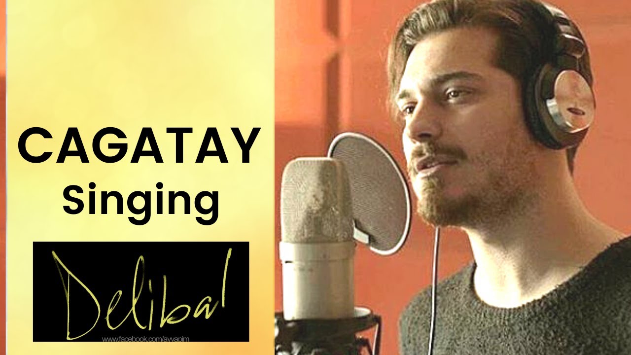 Cagatay Ulusoy ❖ Singing ❖ Delibal