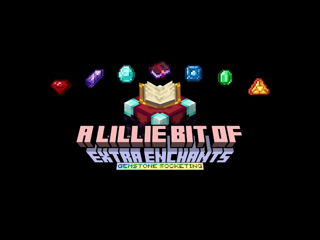 A Lillie Bit of Extra Enchants - Gemstone Socketing Minecraft Data Pack