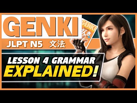 Complete Genki Lesson 4 Grammar (JLPT N5 Beginner) Past Tense, Double Particles and much more!