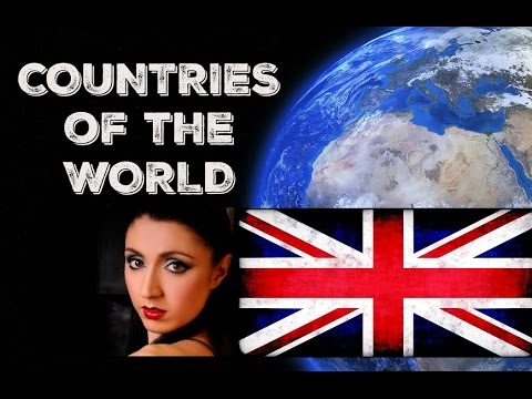 COUNTRIES of the WORLD: British English Pronunciation / British Accent