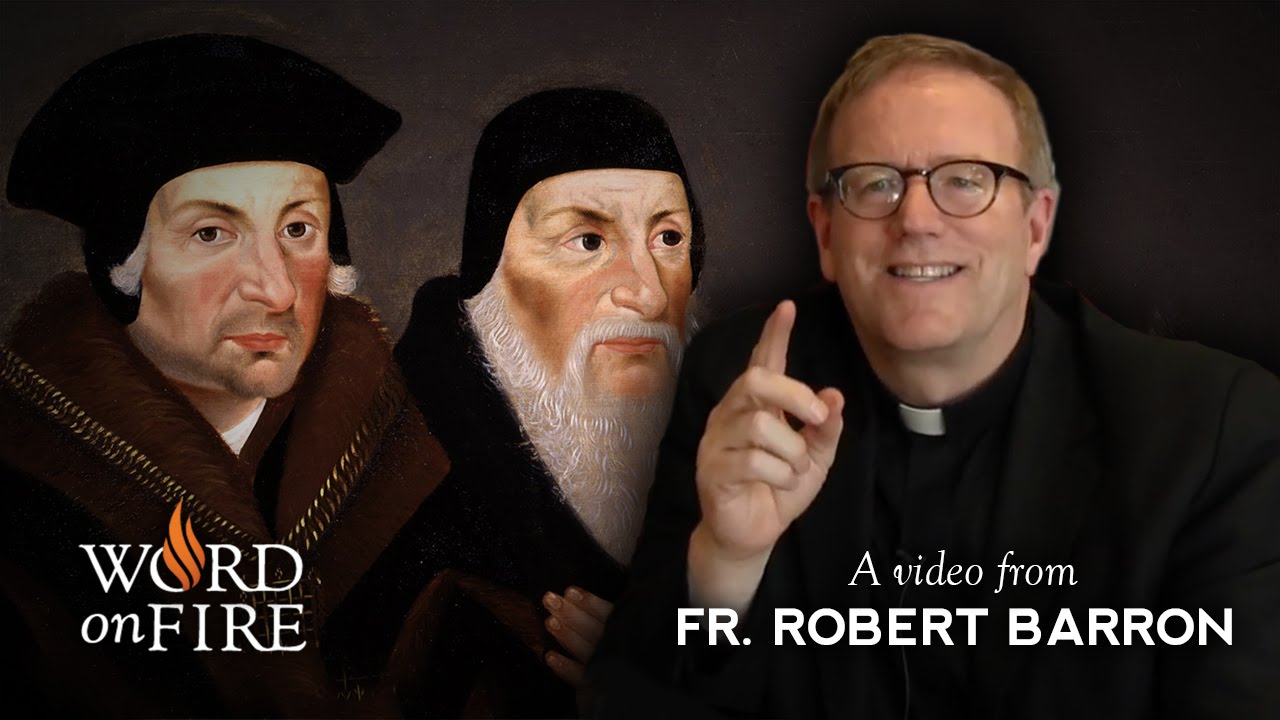 Bishop Barron on St. Thomas More & the Bishop of Rome