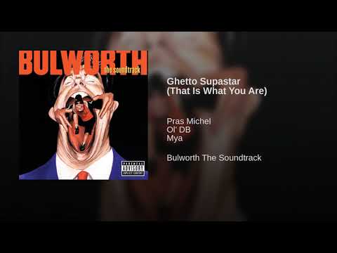 Ghetto Supastar (That Is What You Are)