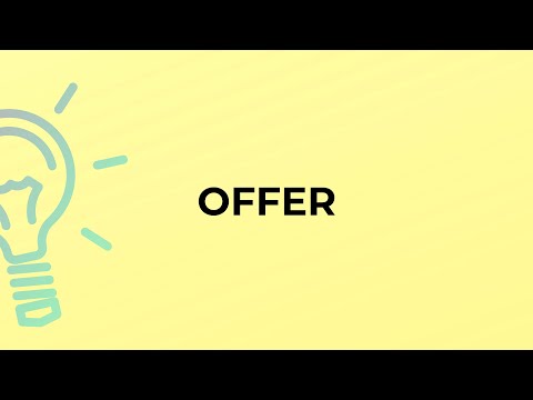 What is the meaning of the word OFFER?