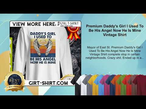 Premium Daddy's Girl I Used To Be His Angel Now He Is Mine Vintage Shirt