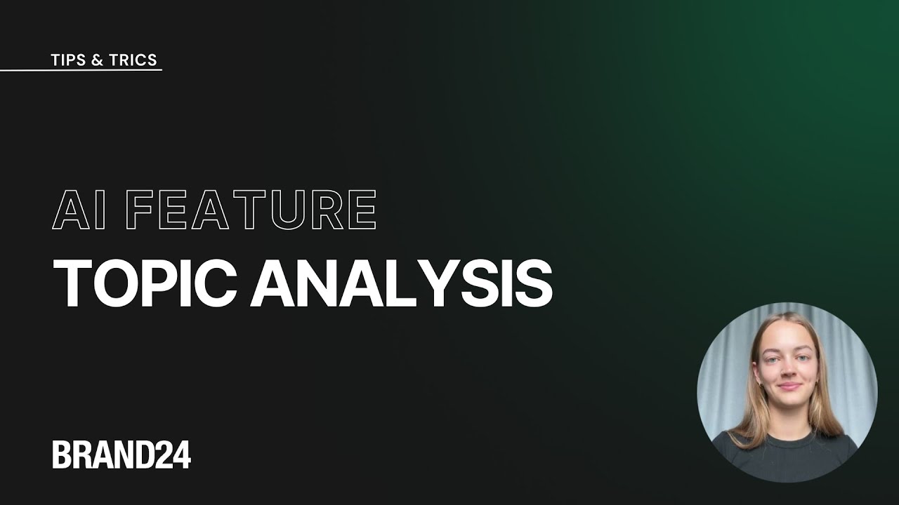 Everything about Topic Analysis | Brand24