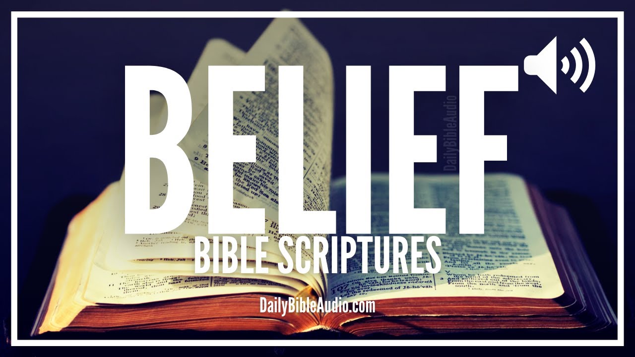 Bible Verses About Belief | The Best Encouraging Scriptures About Believing God (Bible Reading)