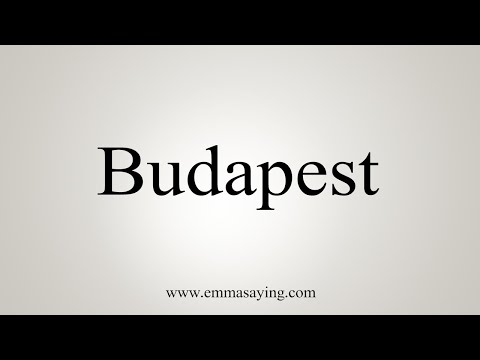How To Say Budapest