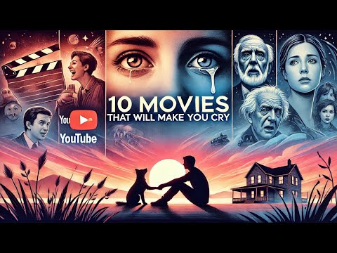 10 Movies That Will Make You Cry | Heart-Wrenching Films You Can't Miss