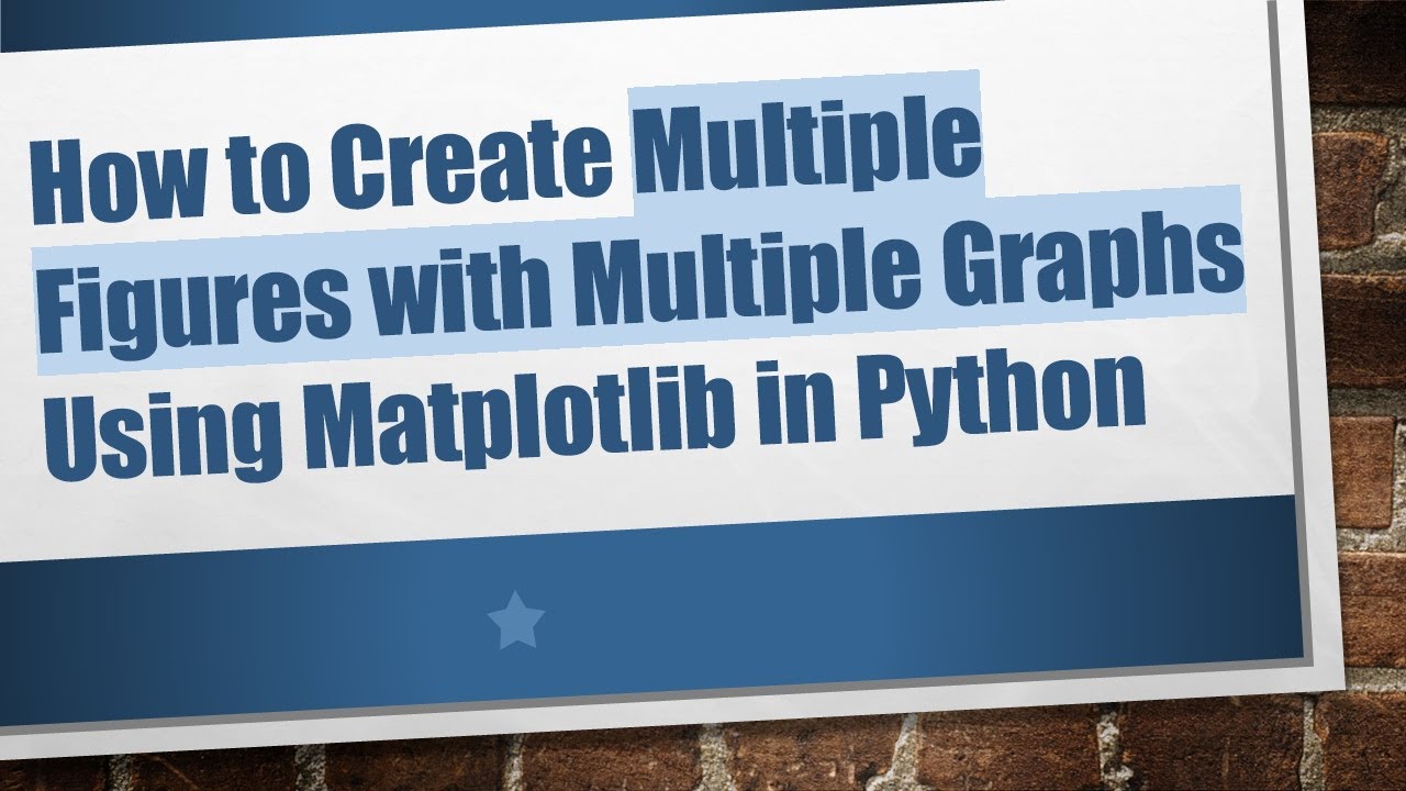 How to Create Multiple Figures with Multiple Graphs Using Matplotlib in Python