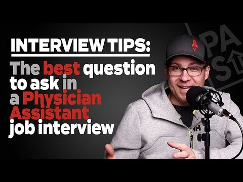 PA Job Interview Tips: The BEST question to ask in your interview