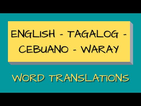 WORD TRANSLATIONS (English - Tagalog - Cebuano - Waray)