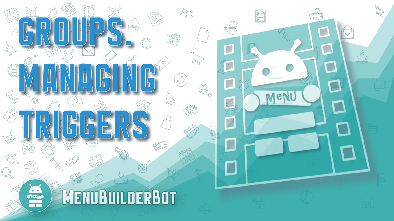 Menu Builder [EN] - 027 - Groups. Managing Triggers - [Create Bot Telegram]