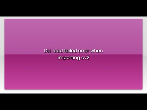DLL load failed error when importing cv2