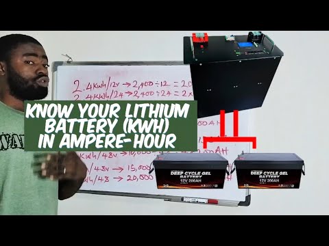 How to Know your lithium battery (kWh) in Ampere-hour!.
