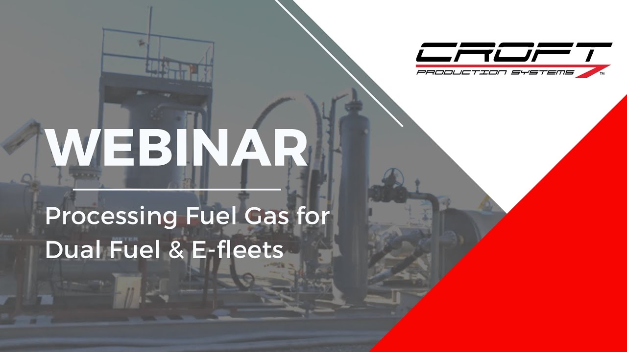 Webinar  | Processing Fuel Gas for Dual Fuel and E Fleets