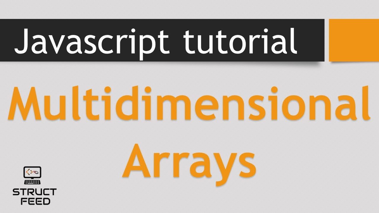 JavaScript Tutorial 5 - Multidimensional Arrays