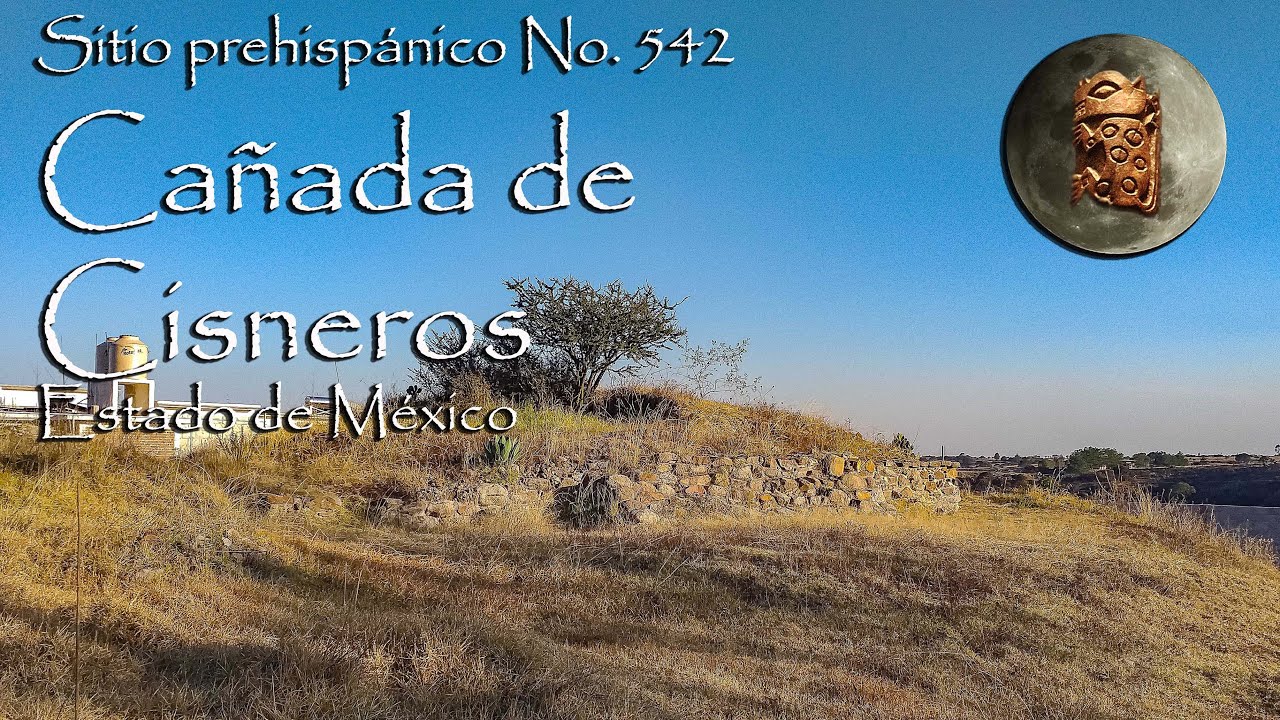 Sitio prehispánico No. 542. Cañada de Cisneros, Estado de México, México