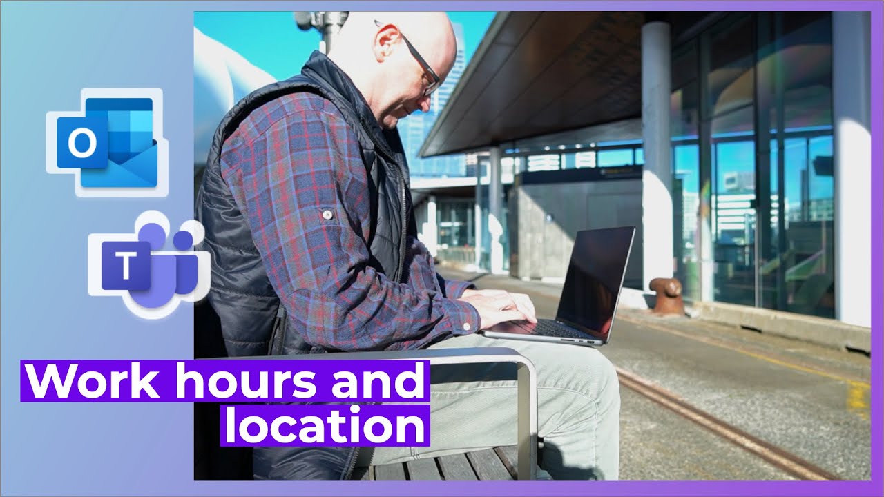 How does Work Hours and Location work in Outlook and Microsof...