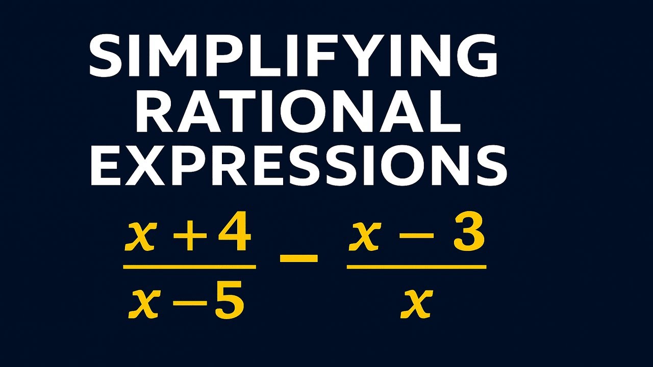 Simplifying Rational Expressions | Step-by-Step Algebra Lesson