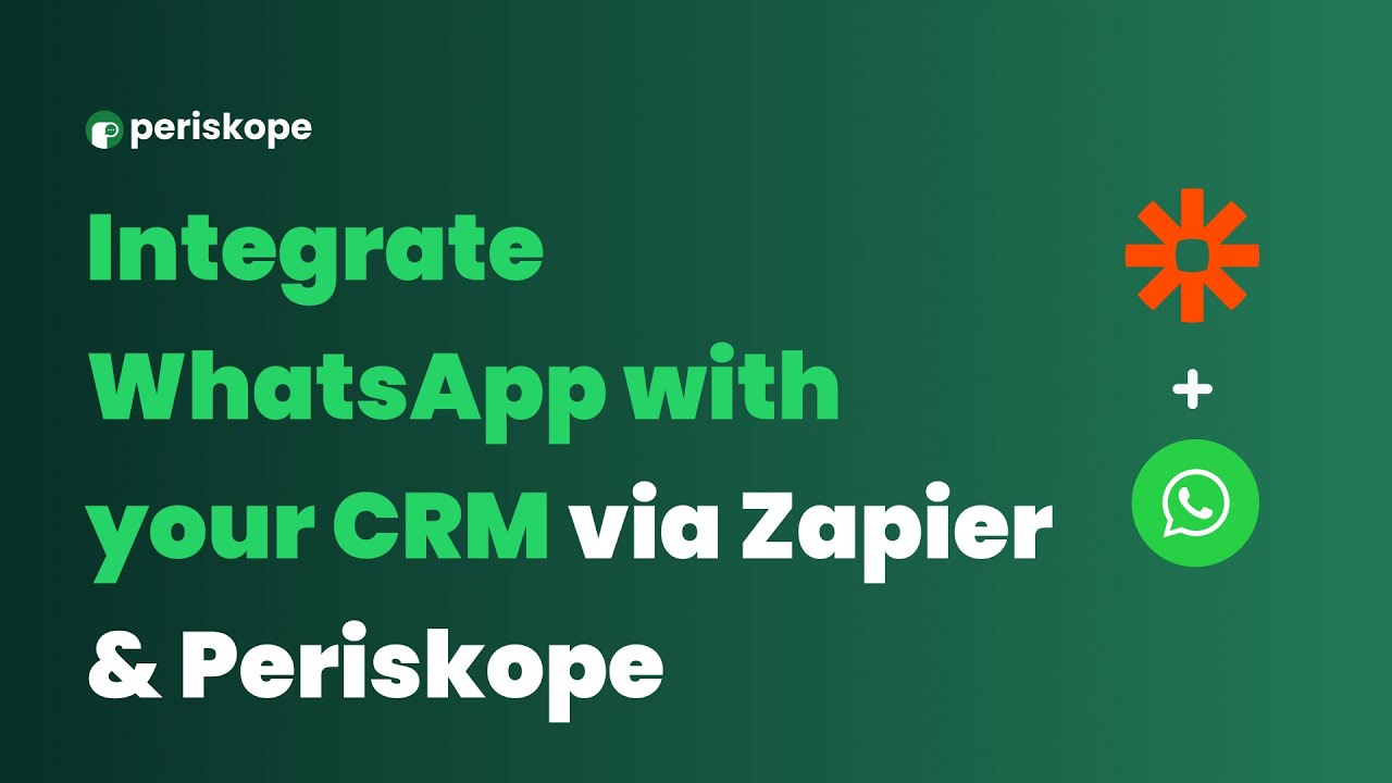 Integrate WhatsApp Groups & Chats with your CRM (with Zapier & Periskope)