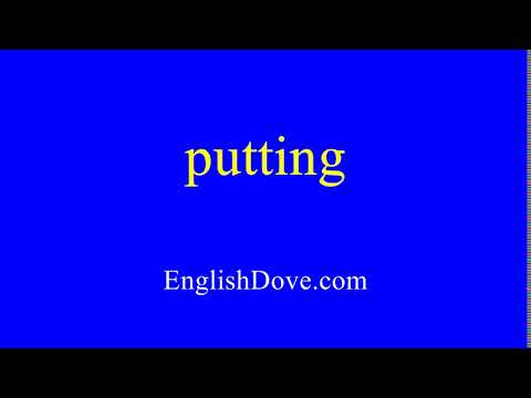 How to pronounce putting in American English.
