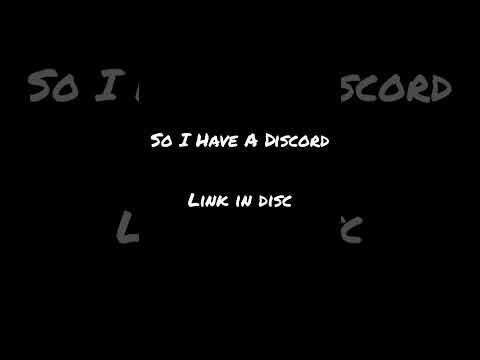 I Got A Discord Server! Link In DESC